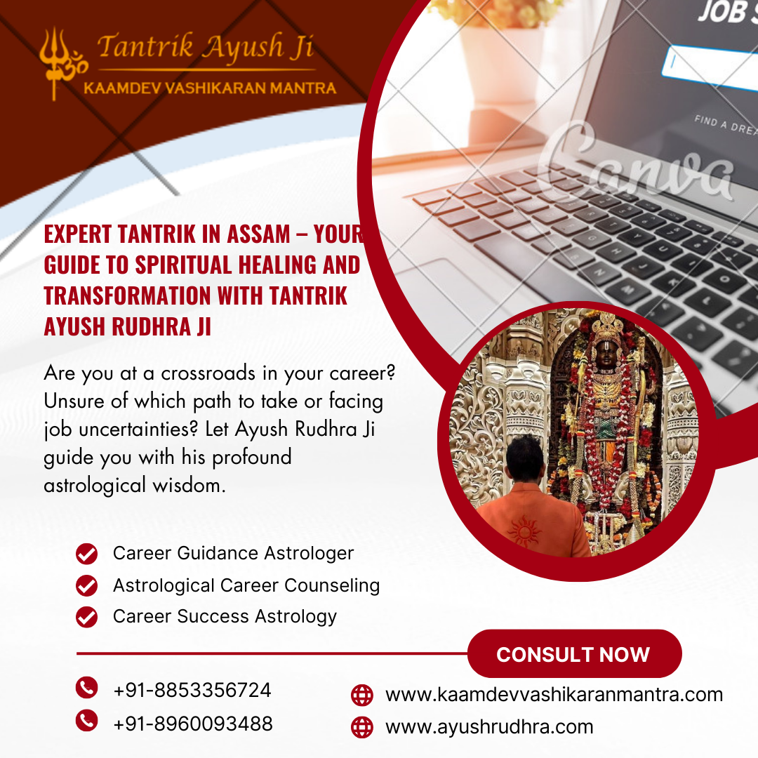 Expert Tantrik in Assam – Your Guide to Spiritual Healing and ...